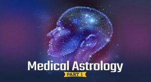 Medical Astrology - PART 1 | FREE Astrology Lessons in English
